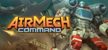 AirMech Command - VR & AR Wiki - Virtual Reality & Augmented Reality Wiki